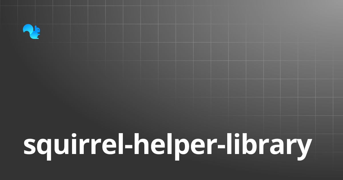 squirrel-helper-library | Learn - Squirrel365