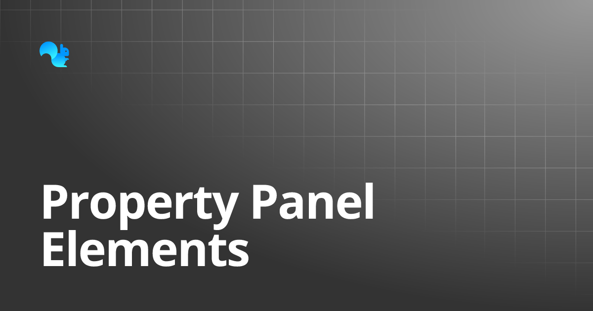 Property Panel Elements | Learn - Squirrel365