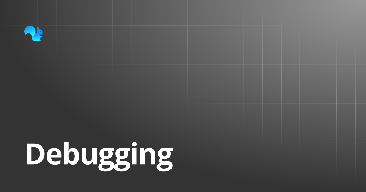 Debugging | Learn - Squirrel365