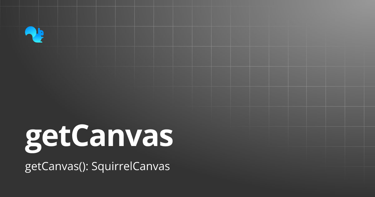 getCanvas | Learn - Squirrel365
