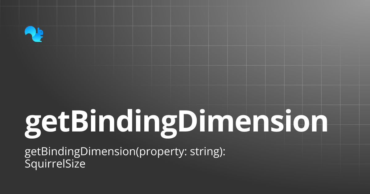 getBindingDimension | Squirrel Addon Documentation | Learn - Squirrel365