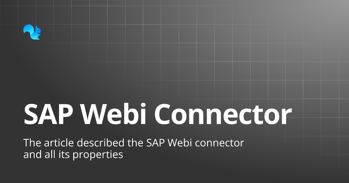 SAP Webi Connector | Learn - Squirrel365