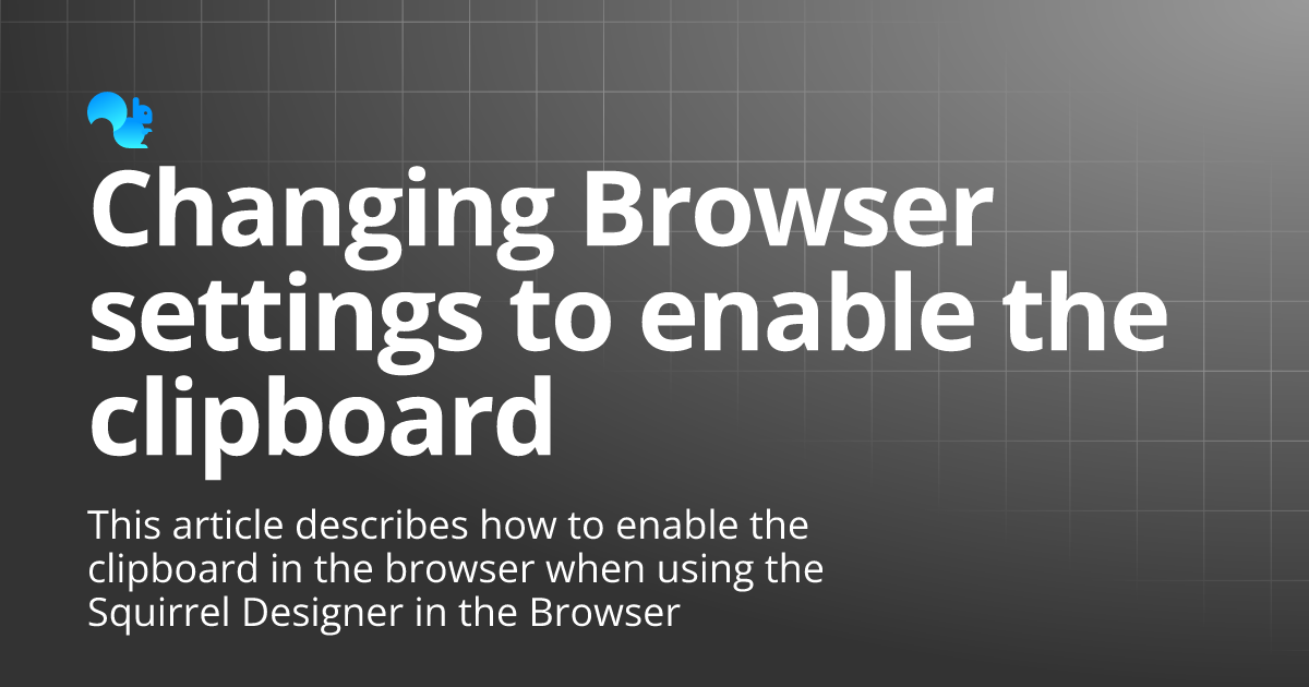 Changing Browser settings to enable the clipboard | Learn - Squirrel365