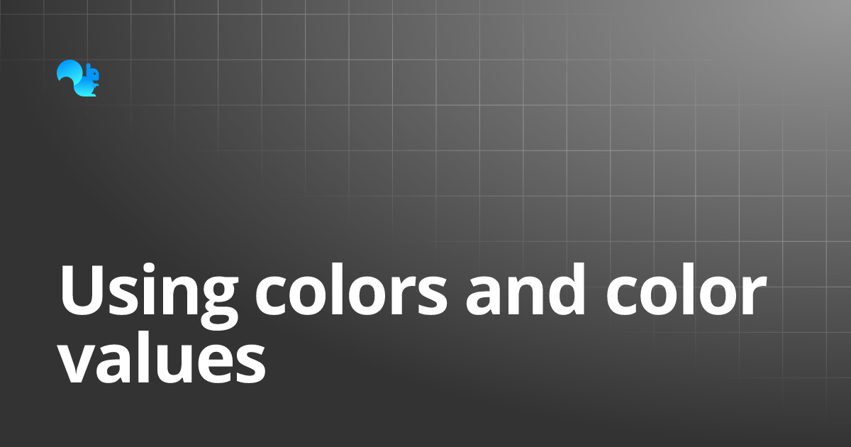 Using colors and color values | Learn - Squirrel365
